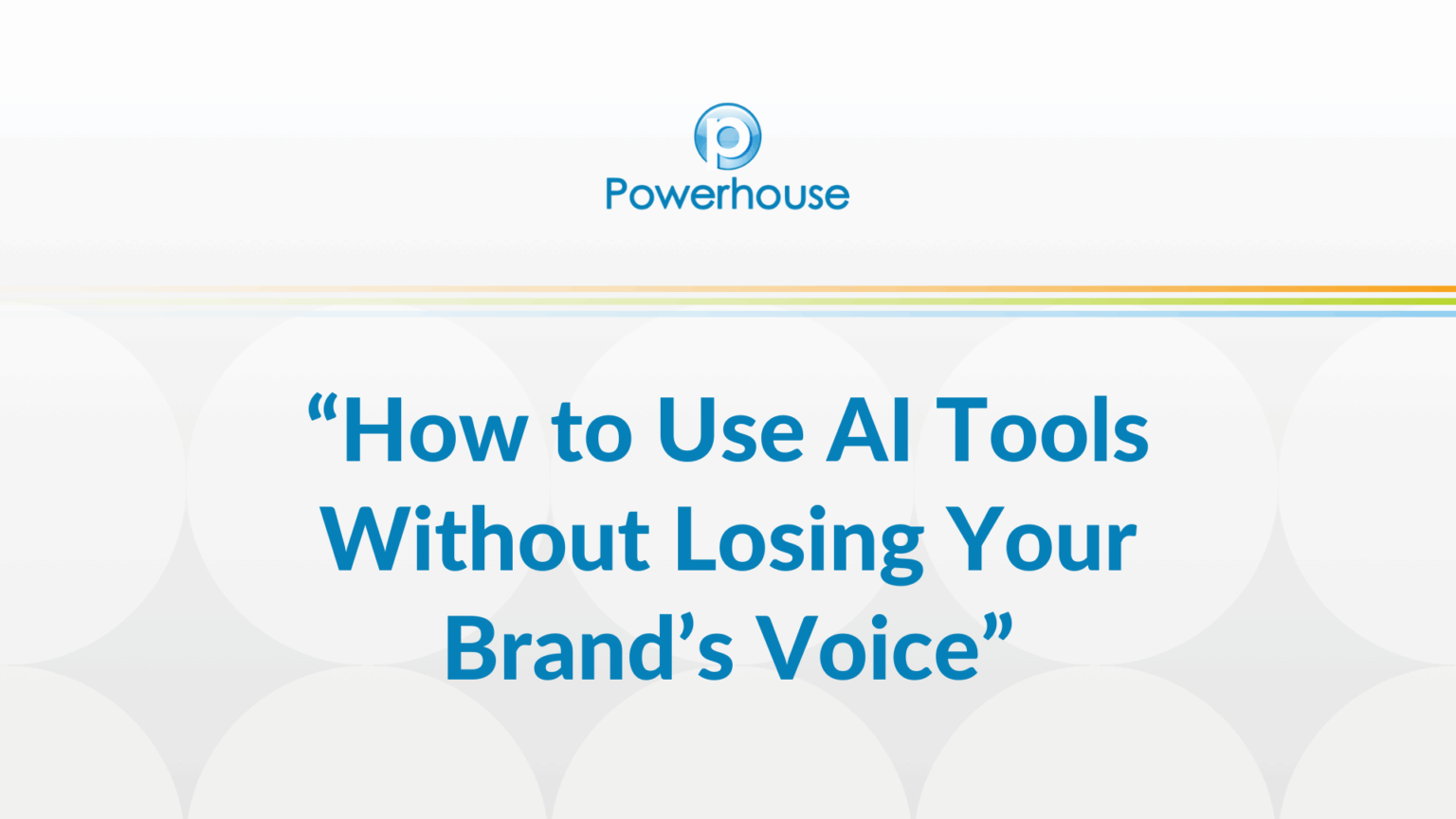 How to Use AI Tools Without Losing Your Brand’s Voice - Powerhouse Planning